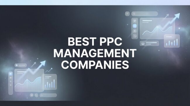 Best PPC Management Companies: 2026 Expert Guide & Tips