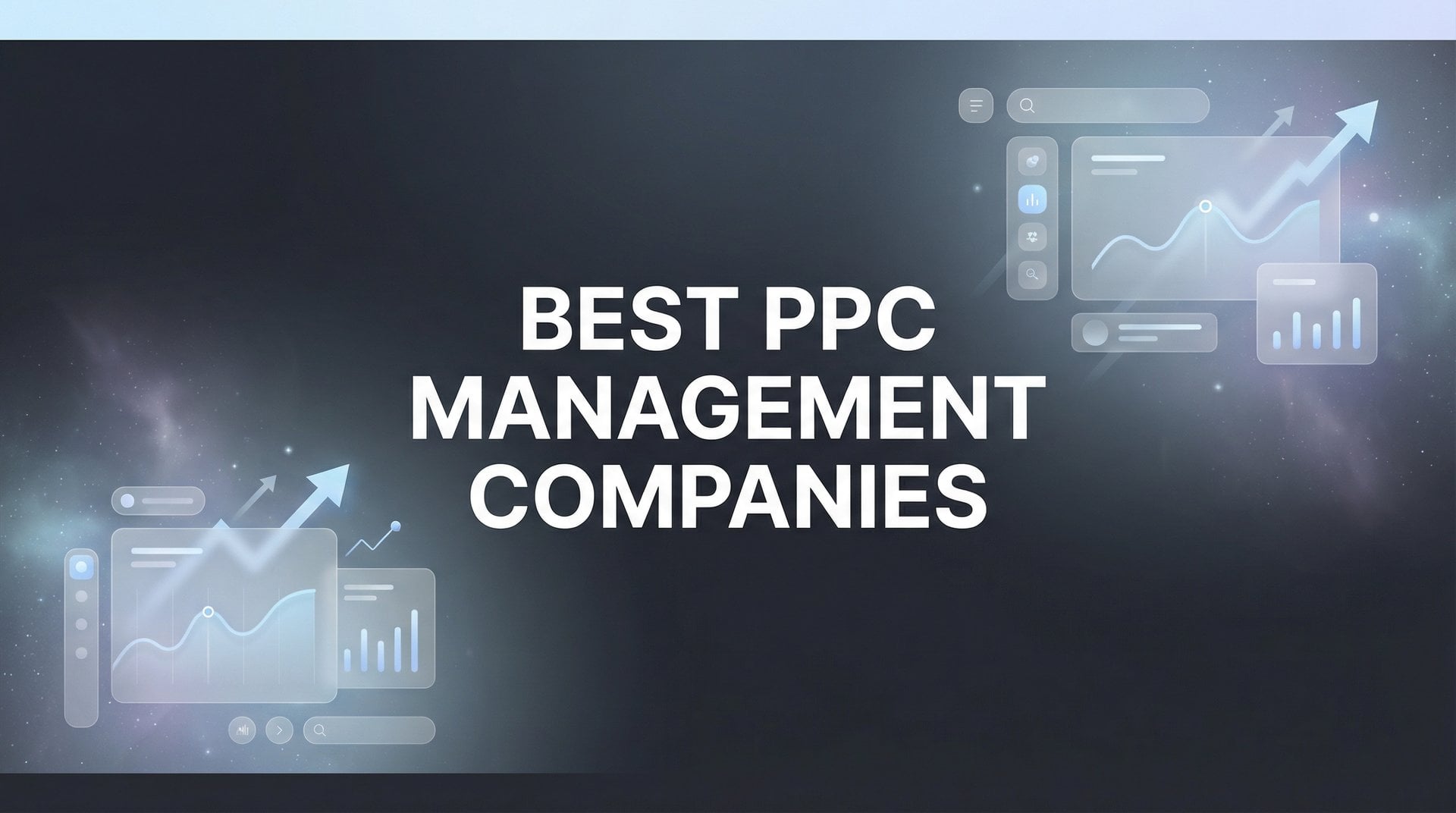 Best PPC Management Companies: 2026 Expert Guide & Tips