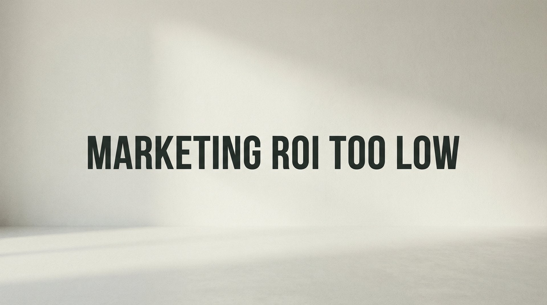 Marketing ROI Too Low? Fix Your Conversion Strategy
