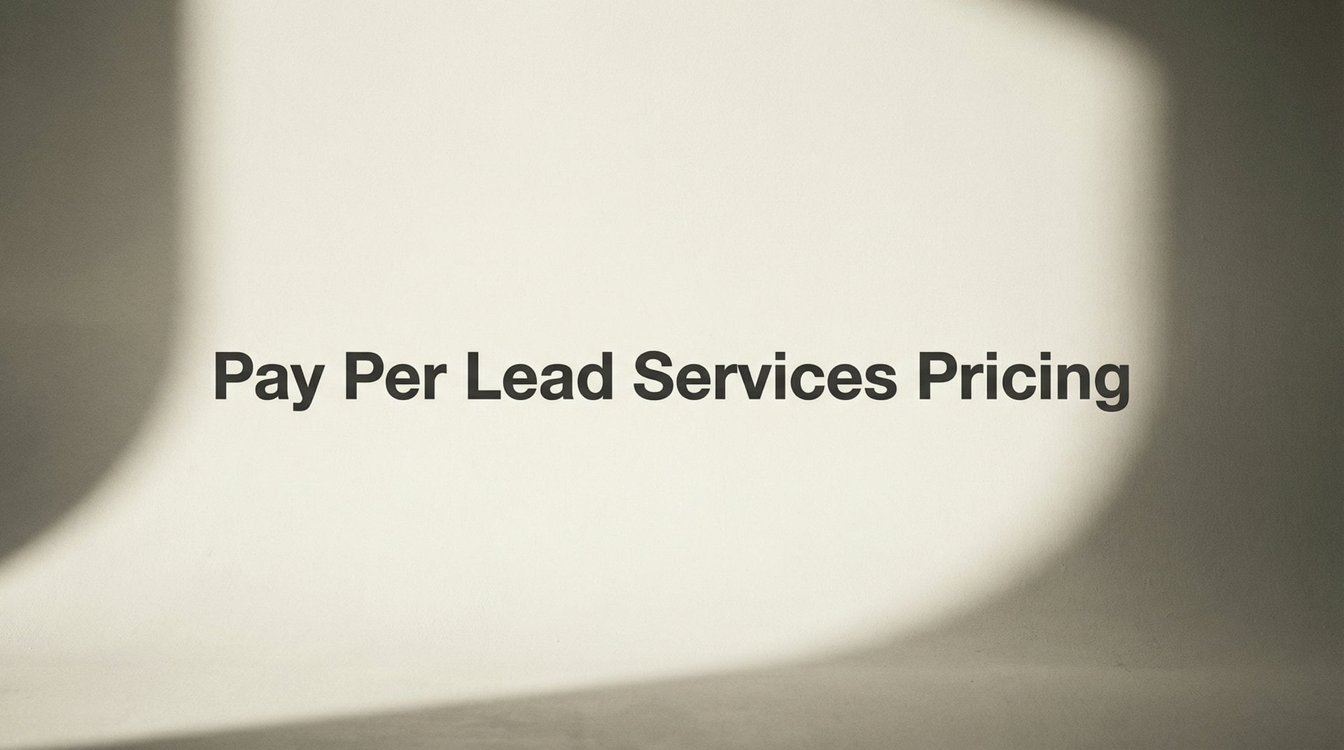 Pay Per Lead Services Pricing: 2026 Complete Guide