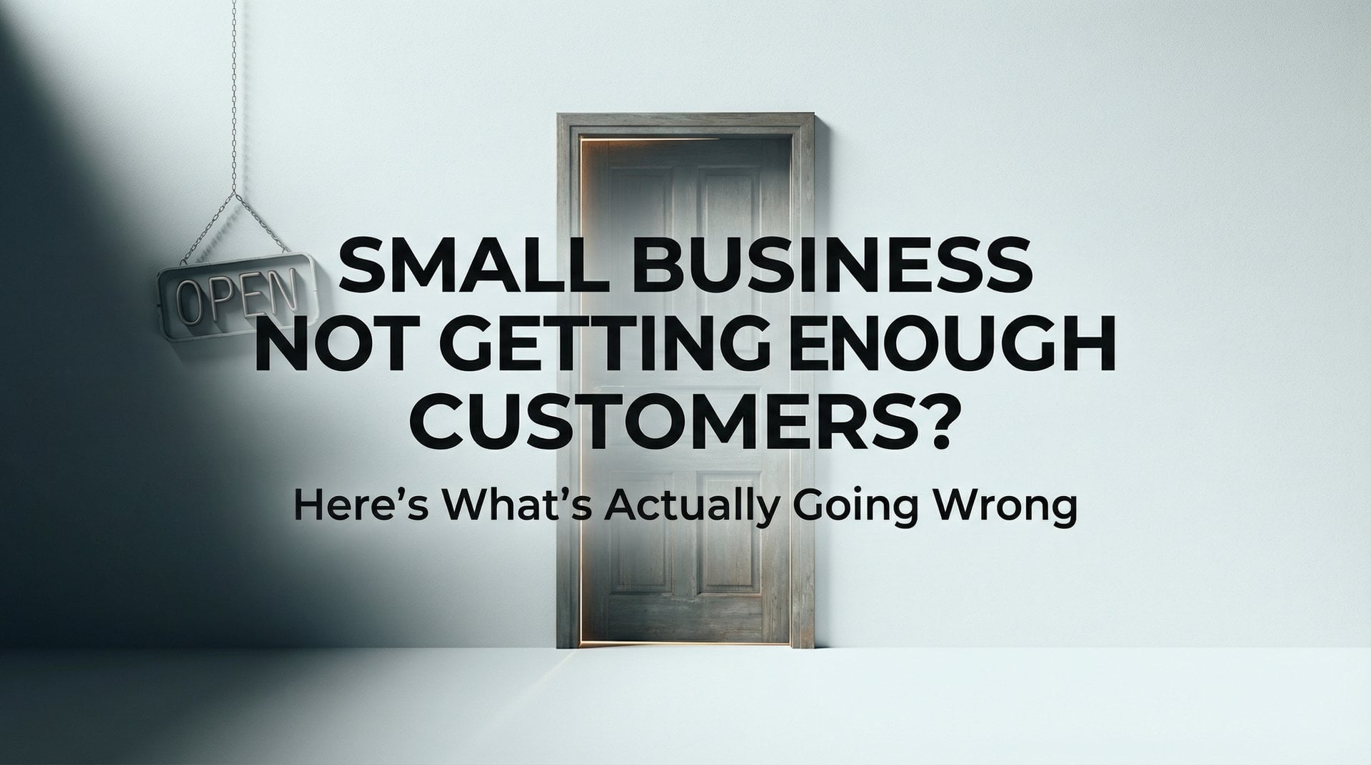 Small Business Not Getting Enough Customers? Fix It