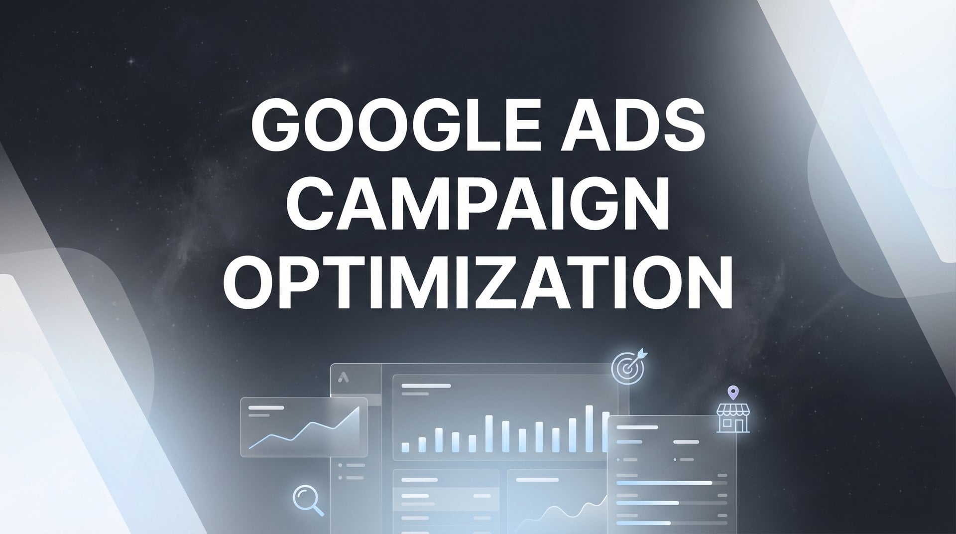 Google Ads Campaign Optimization: Complete Guide 2026