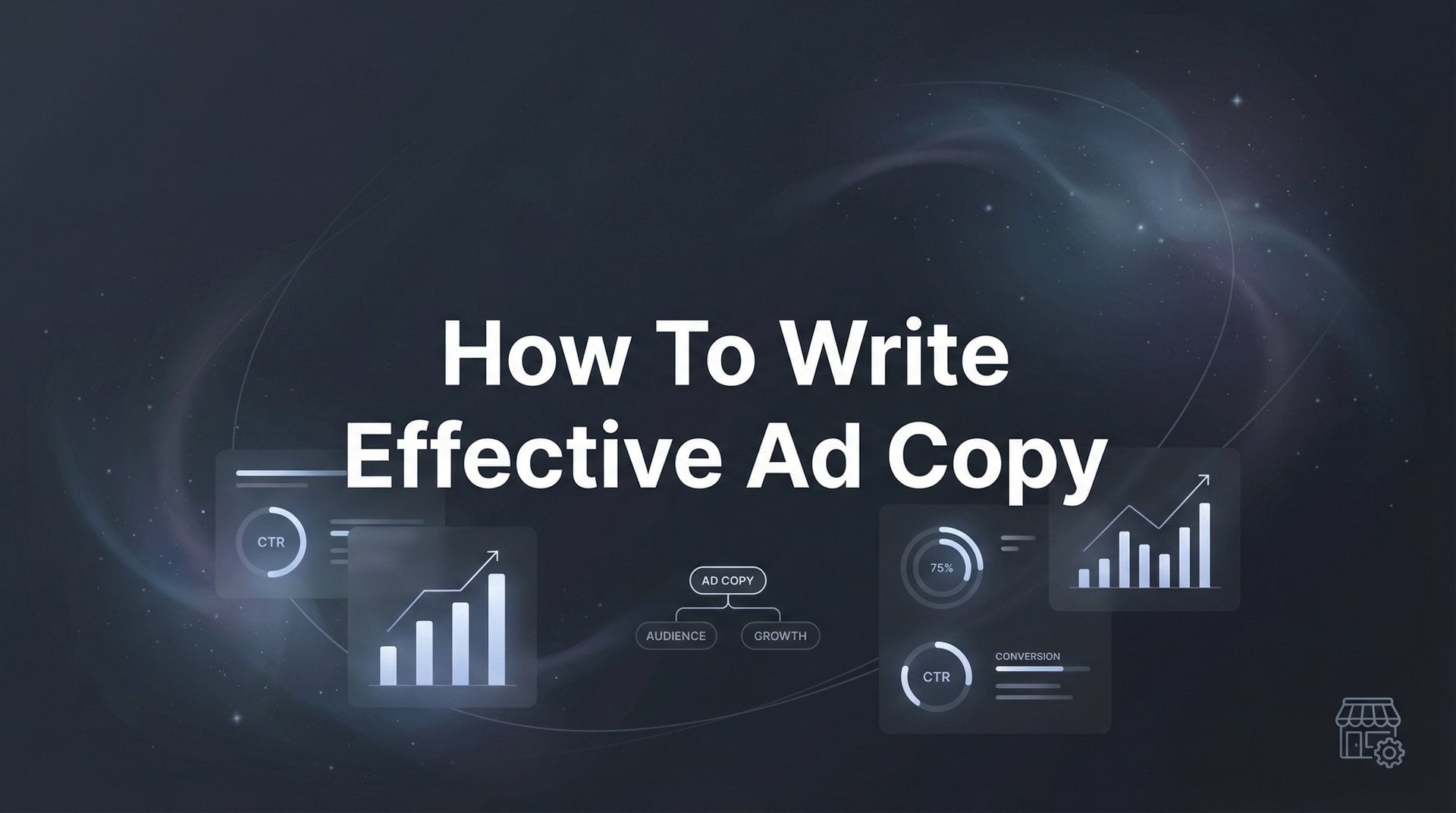 How To Write Effective Ad Copy: 6-Step Framework Guide