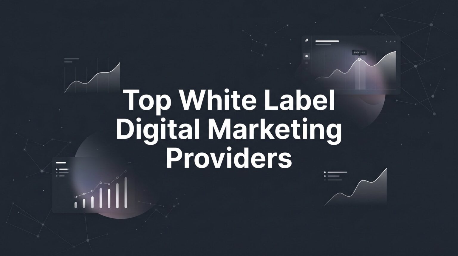 Top White Label Digital Marketing Providers Guide 2026